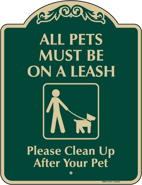 All Pets Must Be On A Leash Sign - Save 10% Instantly