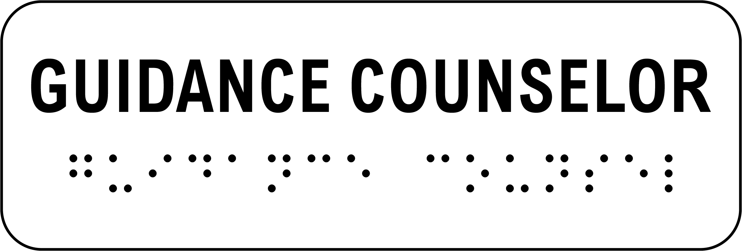 Guidance Counselor Sign with Braille - Save 10% Online