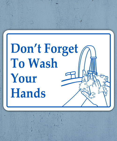 Don't Forget To Wash Your Hands Sign D5812 - by SafetySign.com