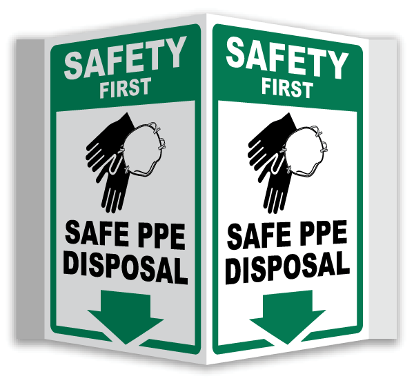 Safety First Safe PPE Disposal 3-Way Sign D6241, by SafetySign.com