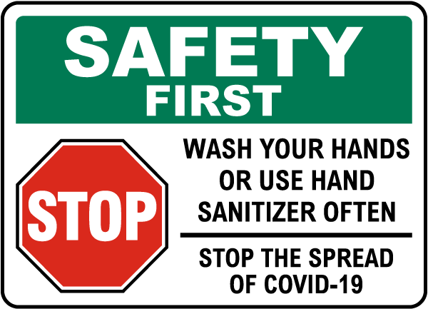 Safety First Wash Your Hands Use Hand Sanitizer Sign D6243, by ...
