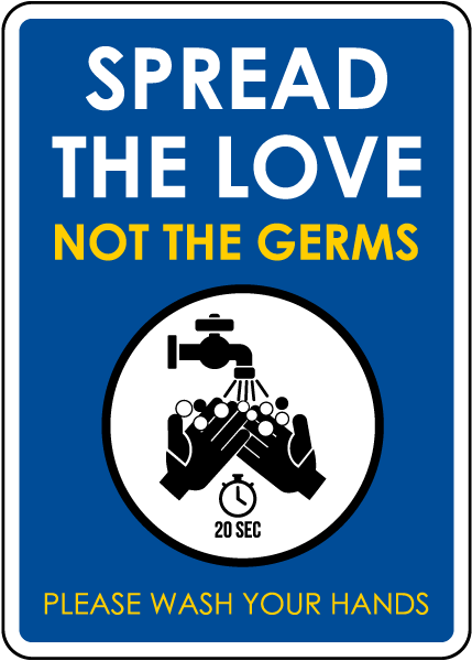 Spread The Love Not The Germs Sign D6535, by SafetySign.com