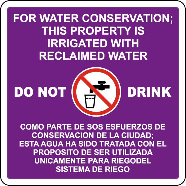 Bilingual This Property Is Irrigated With Reclaimed Water Sign - Save ...