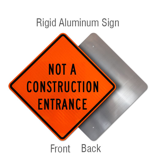Not A Construction Entrance Sign X4610, by SafetySign.com