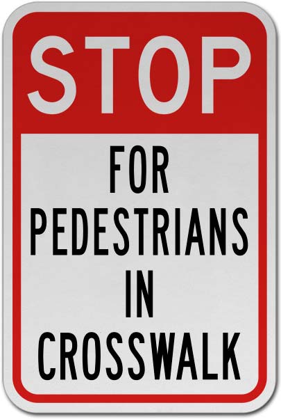 Stop For Pedestrians in Crosswalk Sign Y1256 - by SafetySign.com